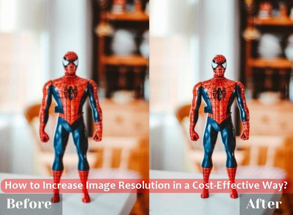 How To Increase Image Resolution In A Cost Effective Way 