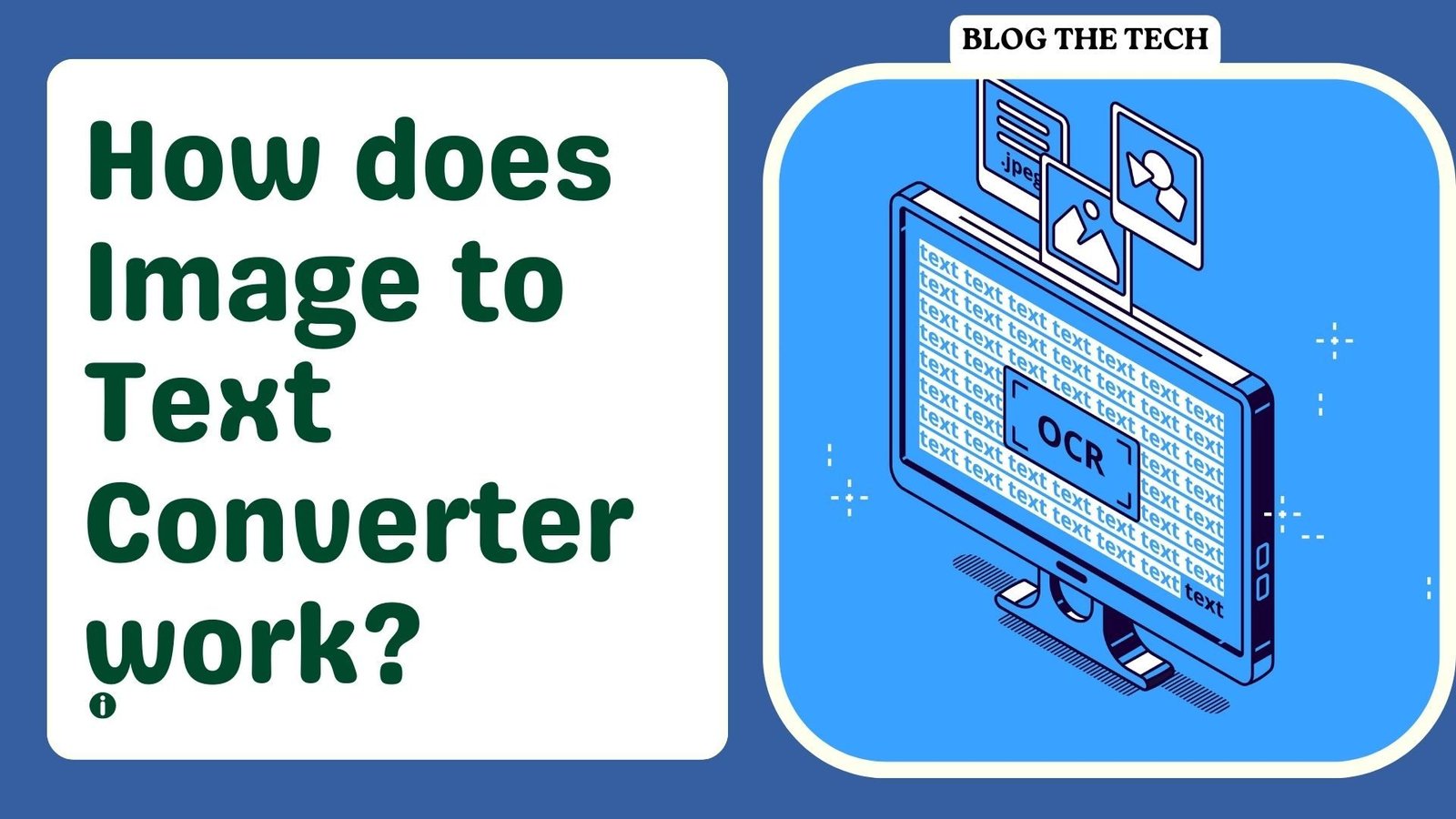 How Does Image To Text Converter Work Blog The Tech