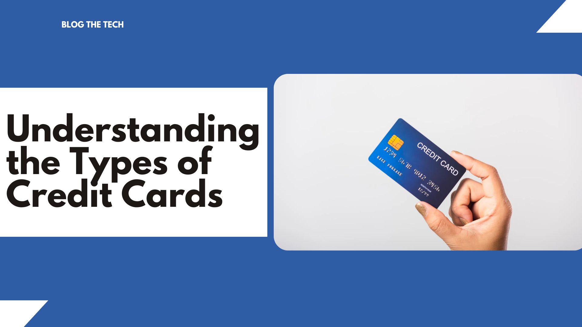 Understanding The Types Of Credit Cards Blog The Tech Understanding The Types Of Credit Cards Blog The Tech