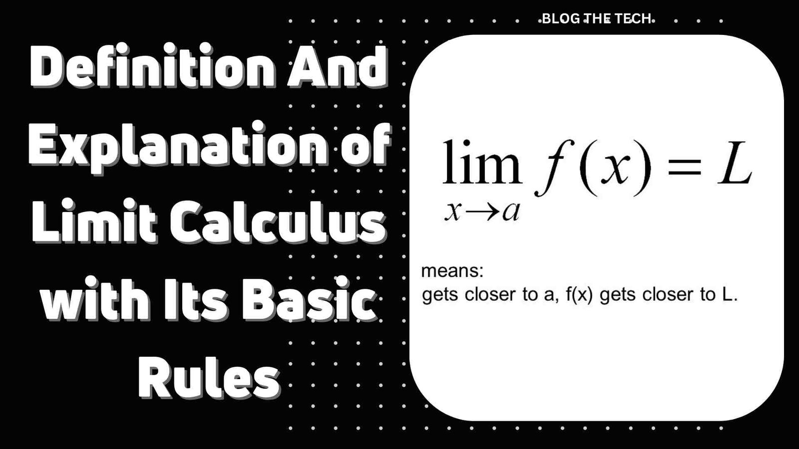 Definition And Explanation Of Limit Calculus With Its Basic Rules