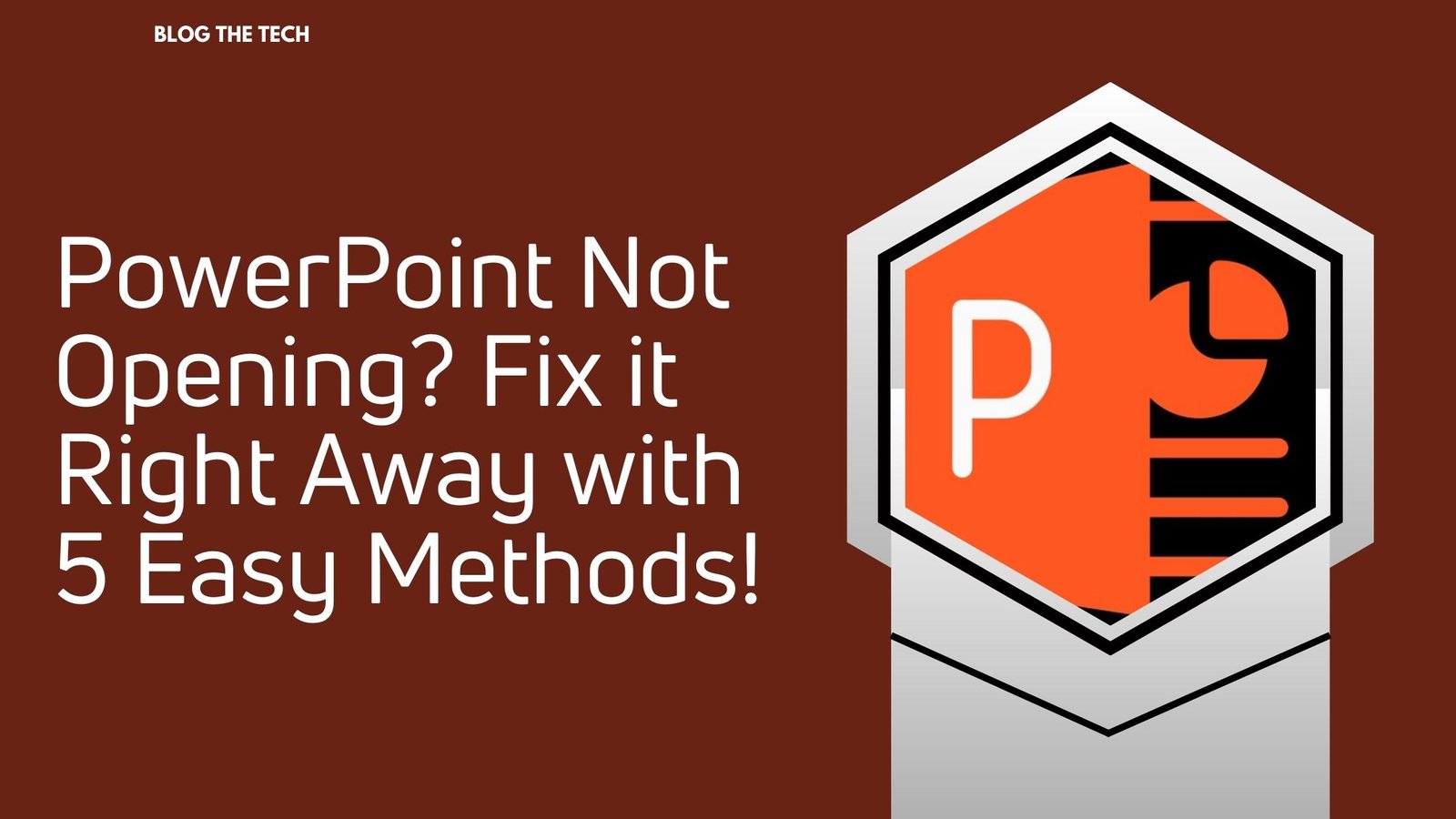 PowerPoint Not Opening Fix It Right Away With 5 Easy Methods Blog 